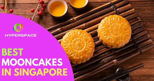 20 Best Mooncake Singapore Options [2024] - Hyperspace Singapore